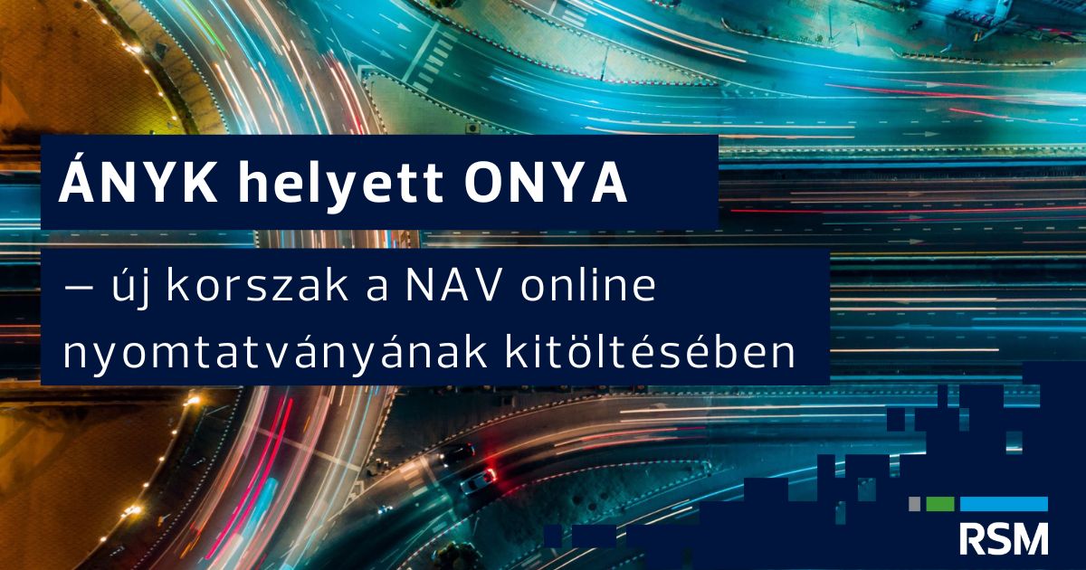 ÁNYK helyett ONYA – új korszak a NAV online nyomtatványának ...