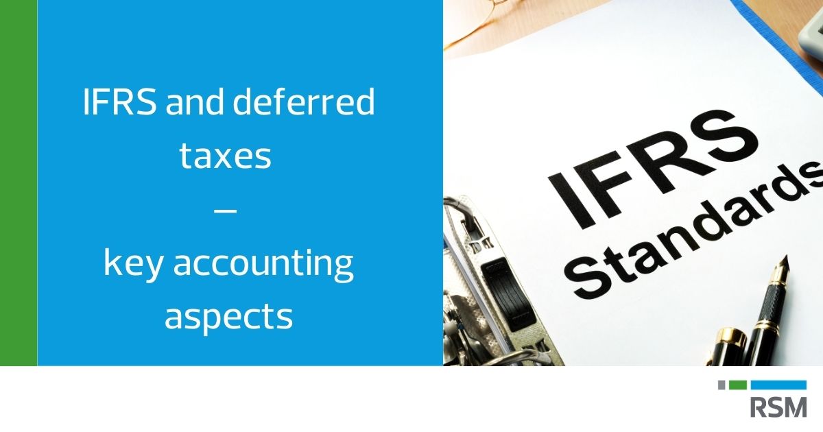 IFRS and deferred taxes – key accounting aspects BLOG | RSM Hungary