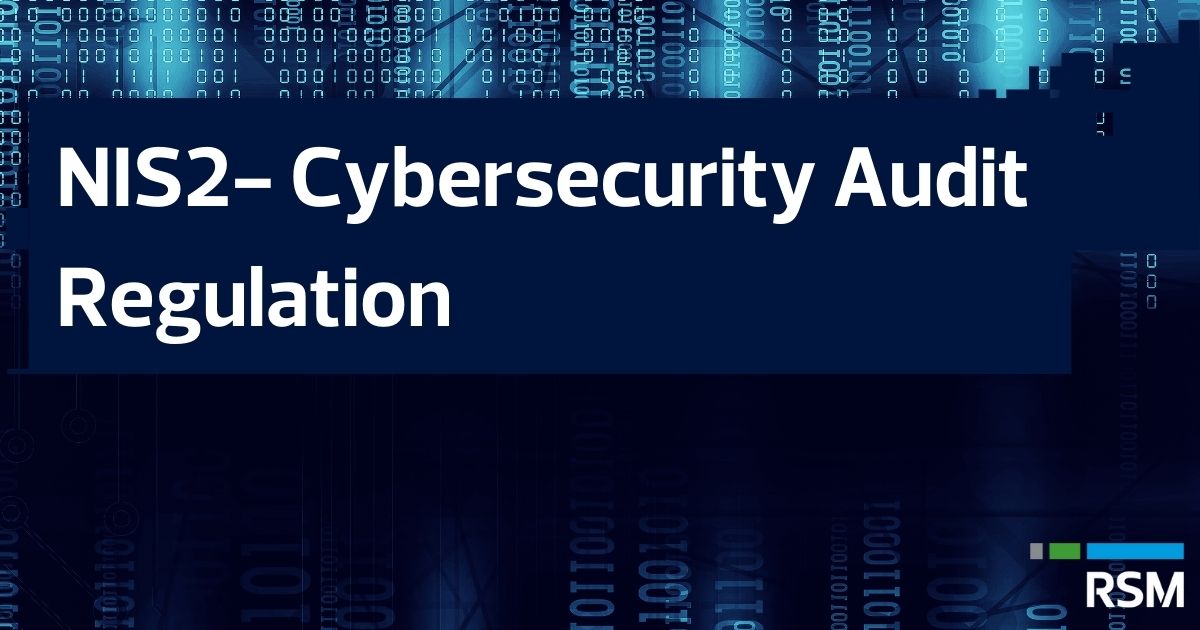 NIS2- Cybersecurity Audit Regulation - BLOG | RSM Hungary