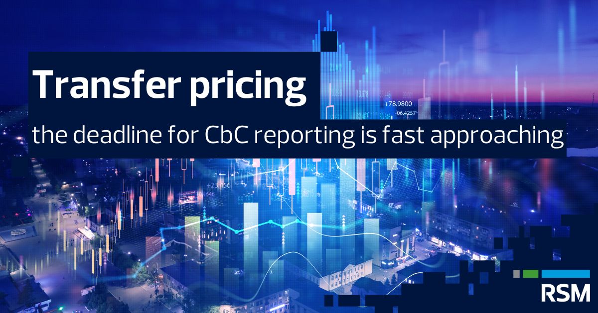 Transfer pricing: the deadline for CbC reporting is fast approaching ...
