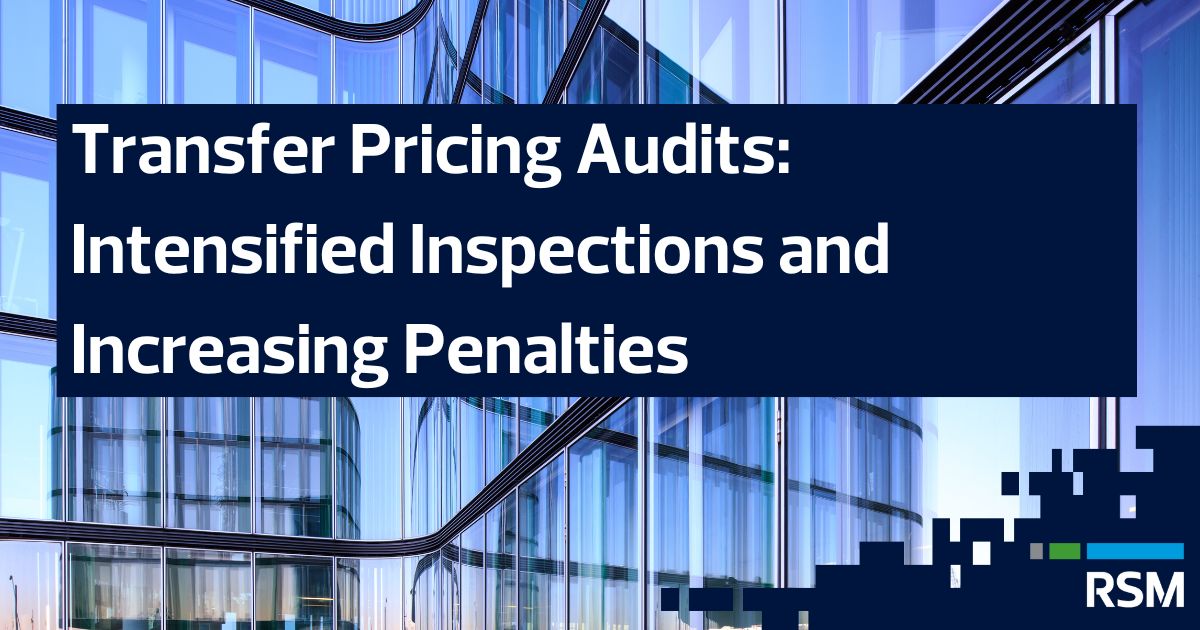 Transfer Pricing Audits: Intensified Inspections and Increasing ...